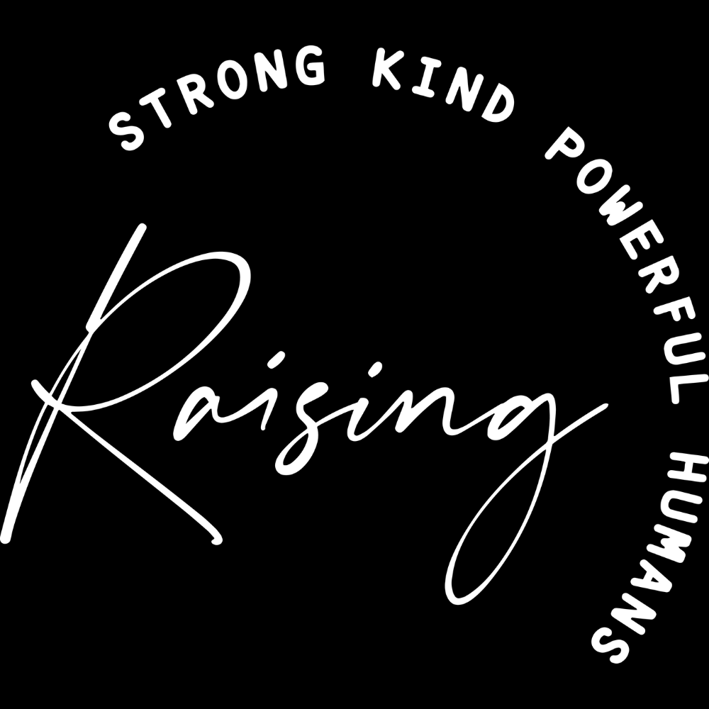 RAISING STRONG KIND POWERFUL HUMANS- WHITE | Binghambliss